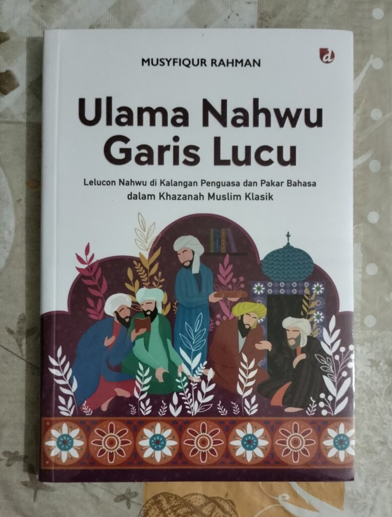 Kisah-kisah Ulama Nahu Garis Lucu - duniasantri.co